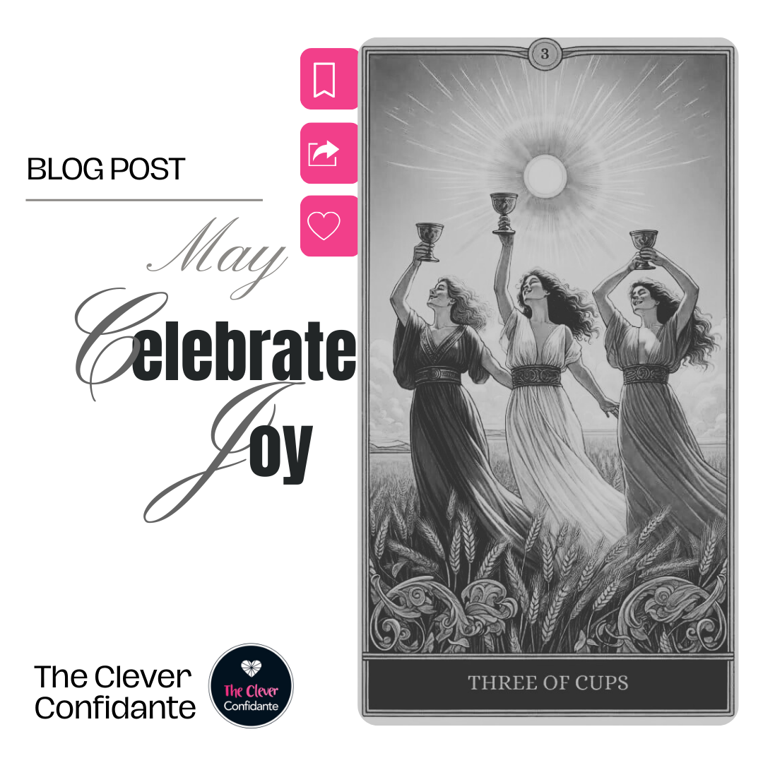 May: Celebrate Joy – The Clever Confidante