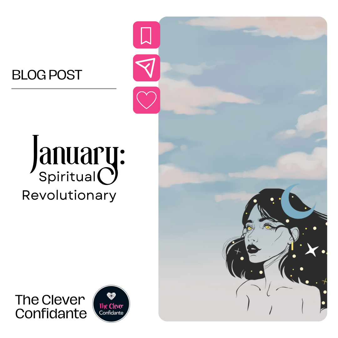 January: Spiritual Revolutionary – The Clever Confidante